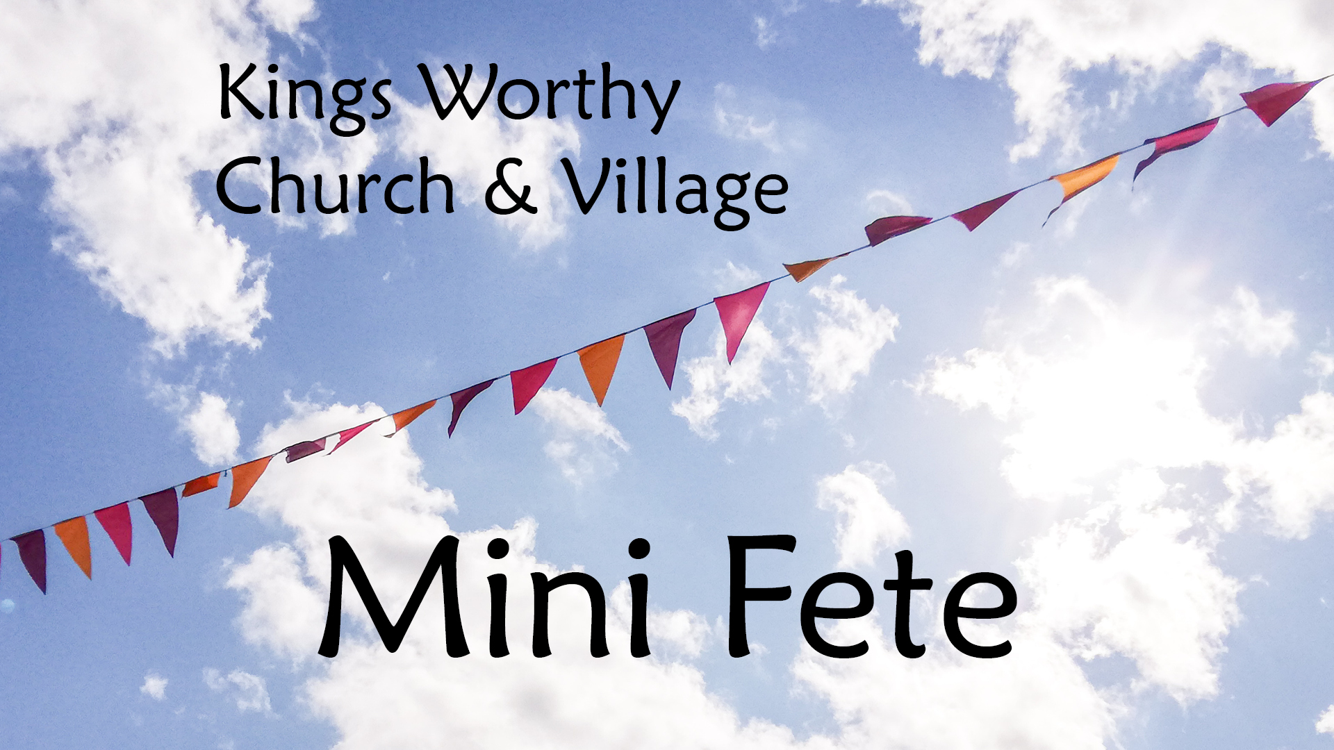 Mini Fete 8 May - Kings Worthy